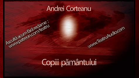 Andrei Corteanu Copiii Pamantului Teatru Andrei Corteanu
