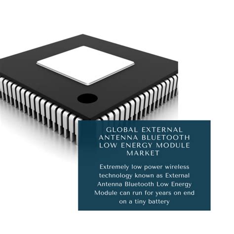 Global External Antenna Bluetooth Low Energy Module Market 2022 2030