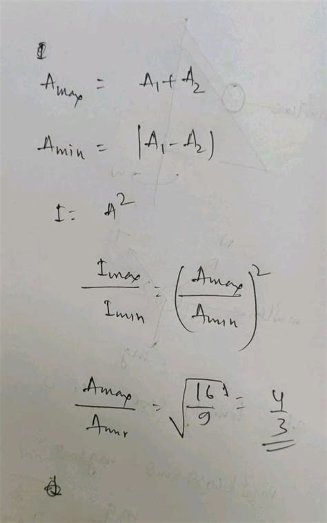 Ectiv Phisics The Of Interference The Maximum And Minimum Intensities Are In The Ratio 16 9