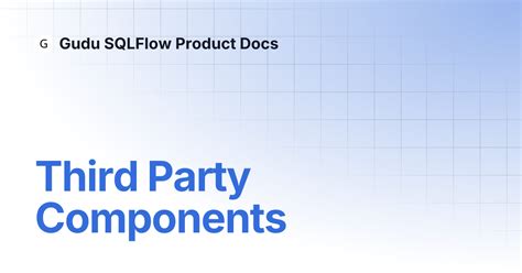 third party components gudu sqlflow product docs