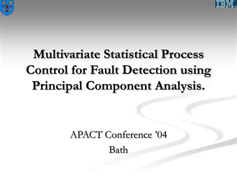 Ppt Multivariate Statistical Process Control For Fault Detection Using Principal Component