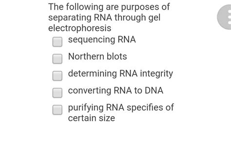Solved The Following Are Purposes Of Separating Rna Through