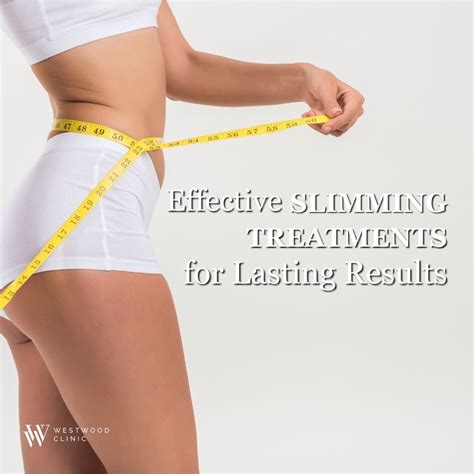Slimming Treatment Effective For Lasting Results