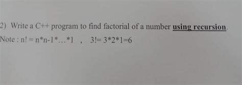 Solved 2 Write A C Program To Find Factorial Of A Number