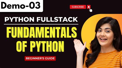 Python Fullstack Demo 03 Fundamentals Of Python Beginners Guide