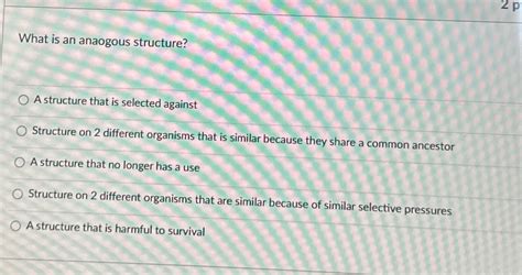 Solved What Is An Anaogous Structurea Structure That Is