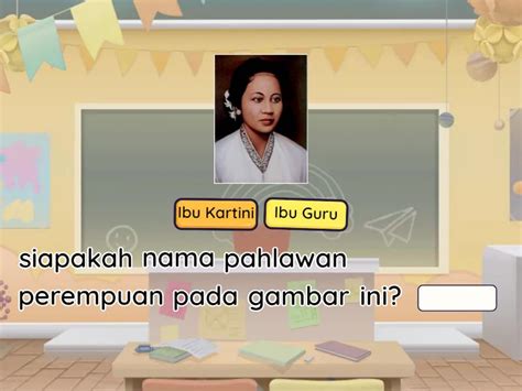 Yuk Mengenal Ibu Kartini Complete The Sentence