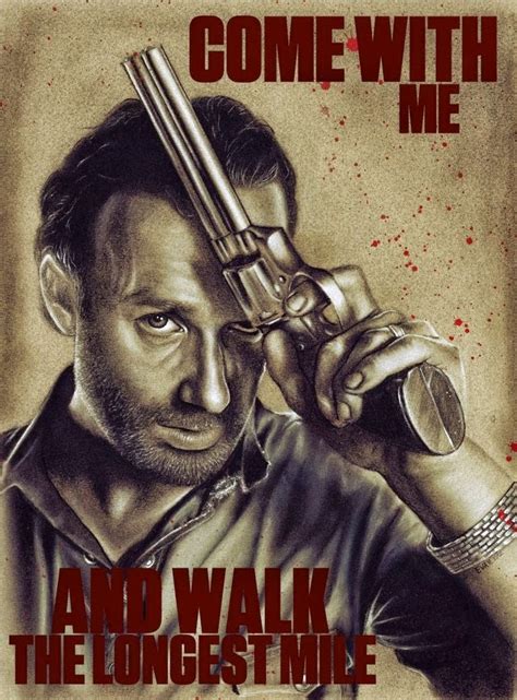 Michael Offutt Rick Grimes Says Come With Me And Walk The Longest Mile