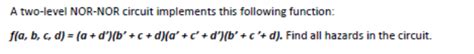 solved a two level nor nor circuit implements this following