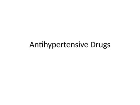 Antihypertensivedrugsupdatedpresentationpptx