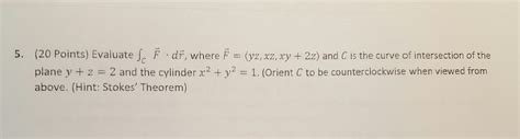 Solved Evaluate Integral C F Dr Where F Yz Xz Xy Z Chegg