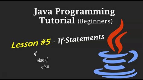 Java Programming Tutorial Lesson 5 If Statements If Else If
