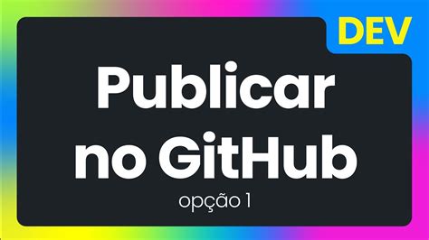 Como Publicar Um Projeto No Github Pelo Cmd Ou Vscode Git Github Gustavorosasdev Youtube