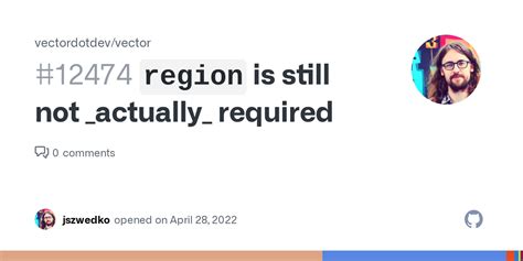 `region` Is Still Not Actually Required · Issue 12474 · Vectordotdevvector · Github