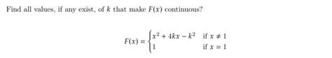 solved find all values if any exist of k that make f x