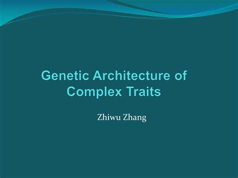 Ppt Genetic Architecture Of Complex Traits Powerpoint Presentation Free Download Id5740215