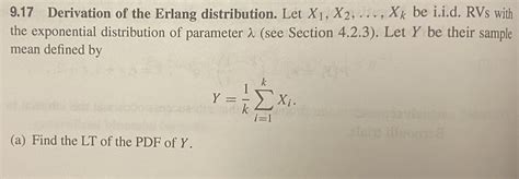 Solved 9 17 Derivation Of The Erlang Distribution Let X1