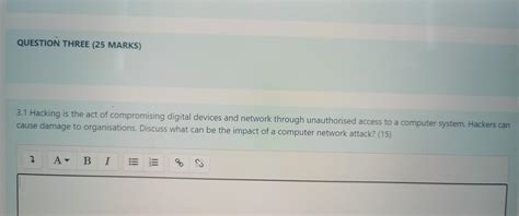 Solved Question Three 25 Marks 31 Hacking Is The Act Of