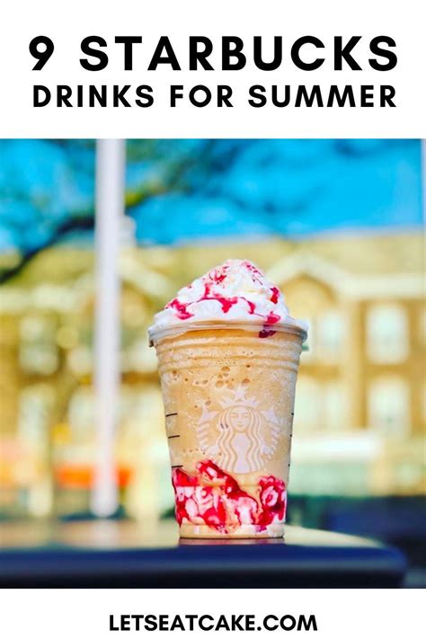 The Best Starbucks Summer Drinks For Warm Weather Starbucks Summer