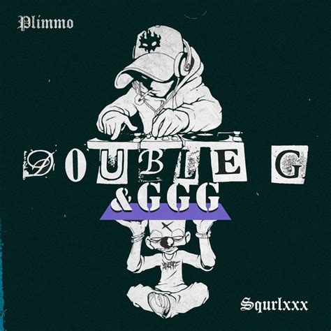 Plimmo And Squrlxxx Double G And Ggg Lyrics And Tracklist Genius