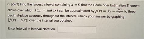 solved 1 point find the largest interval containing x o