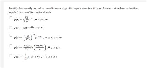Solved Identify The Correctly Normalized One Dimensional Chegg