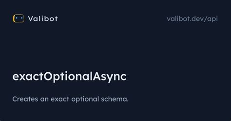 Exactoptionalasync Valibot