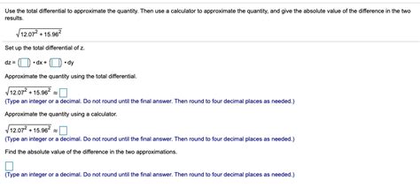 solved use the total differential to approximate the