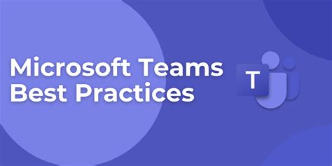 Microsoft Teams Best Practices For Your Organisation