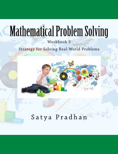 Mathematical Problem Solving Workbook 3 Strategy For Solving Real World Prob 9781541377516 Ebay
