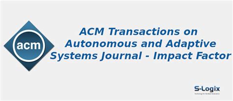 Autonomous And Adaptive Systems Impact Factor S Logix