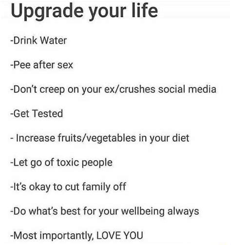 Upgrade Your Life Drink Water Pee After Sex Don T Creep On Your Social Media Get Tested
