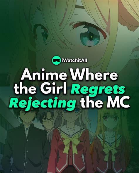 13 Anime Where The Girl Regrets Rejecting The Mc Ranked • Iwa
