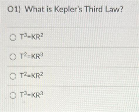Solved O What Is Kepler S Third Law T KR T KR T KR Chegg Com