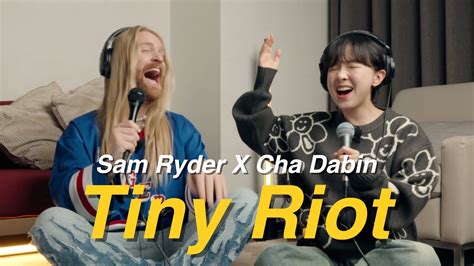 Full Ver ⚡️sam Ryder X Cha Dabin Tiny Riot Live From Tiny Room Youtube