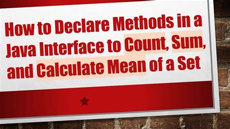 How To Declare Methods In A Java Interface To Count Sum And Calculate