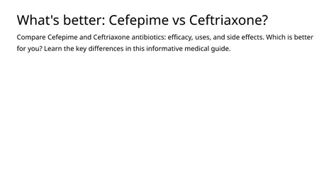 Whats Better Cefepime Vs Ceftriaxone Meds Is