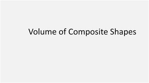 Mat2793 Volume Of Composite Shapes Pptx