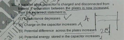 A Parallel Plate Capacitor Is Charged And Disconnected From Battery If