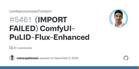 (IMPORT FAILED) ComfyUI-PuLID-Flux-Enhanced · Issue #5461 · comfyanonymous/ComfyUI · GitHub