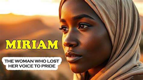 Why Did God Punish Miriam The Shocking Fall Of A Prophetess Women