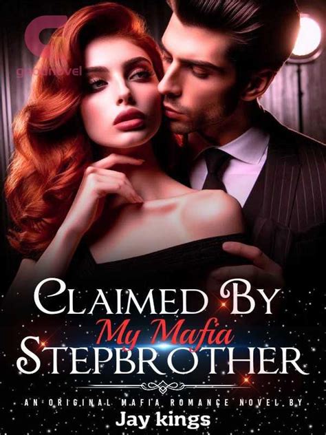 Claimed By My Mafia Step Brother By Jay Kings Read Online Goodnovel