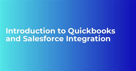 Introduction To Quickbooks And Salesforce Integration