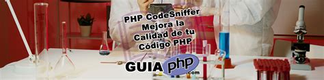 php codesniffer mejora la calidad de tu código php guia php