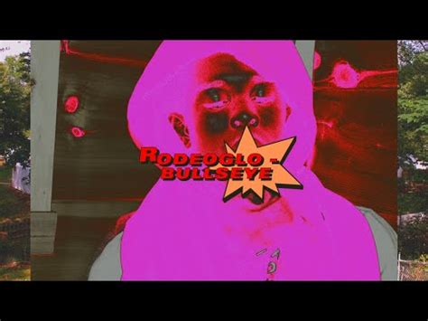 Rodeoglo Bullseye Prod Rodeoglo Official Music Video Youtube