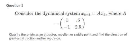 Solved Question 1 Consider The Dynamical System Xk1 Alk