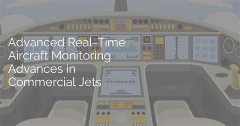 Advanced Real Time Aircraft Monitoring Advances In Commercial Jets