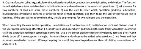 Solved 3 Create A Function Called Mycalculator That Will