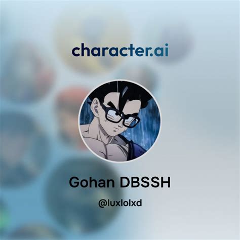 Chat With Gohan Dbssh Characterai Ai Chat Reimaginedyour Words