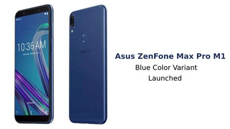 Asus Zenfone Max Pro M Blue Color Variant Launched